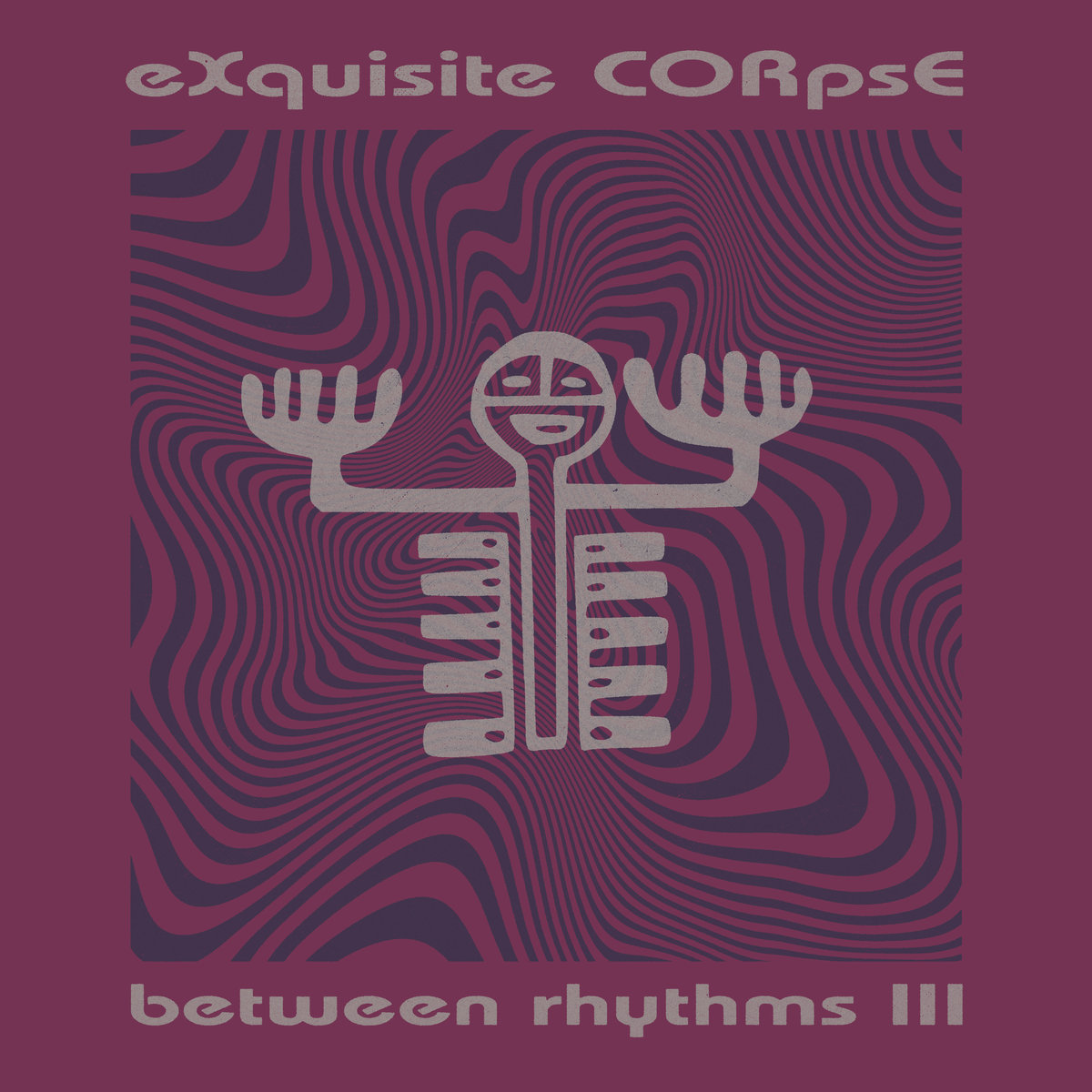 Exquisite Corpse / Between Rhythms IV / Platform 23 – Ban Ban Ton Ton