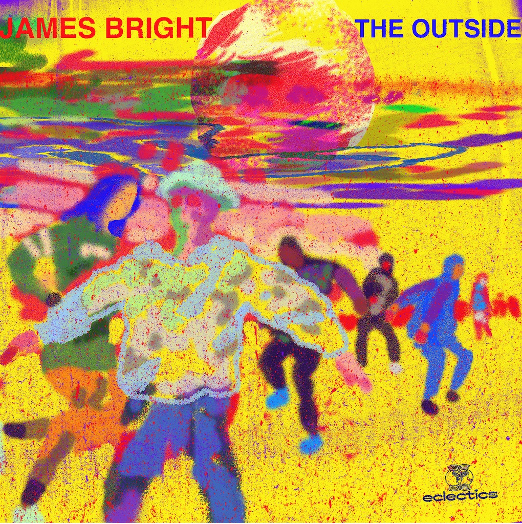 James Bright / The Outside / Eclectics – Ban Ban Ton Ton