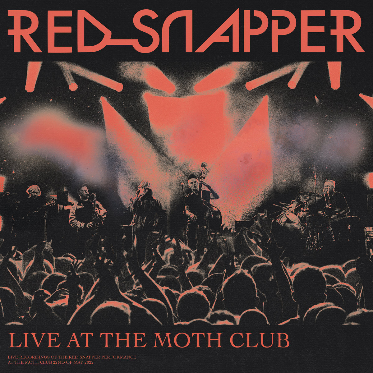 Red Snapper / Live At The Moth Club / Lo Recordings – Ban Ban Ton Ton