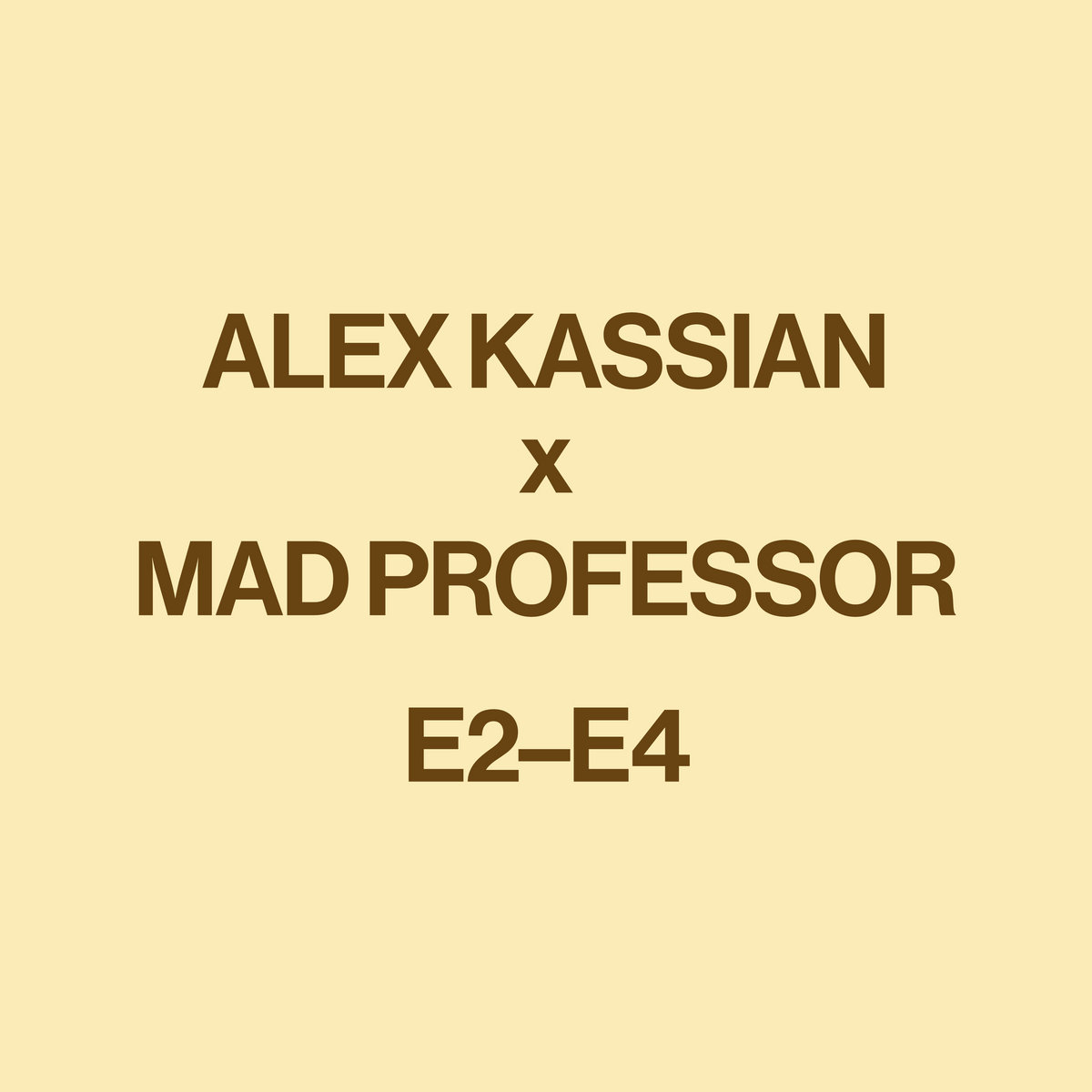 Alex Kassian X Mad Professor / E2 E4 / Test Pressing – Ban Ban Ton Ton