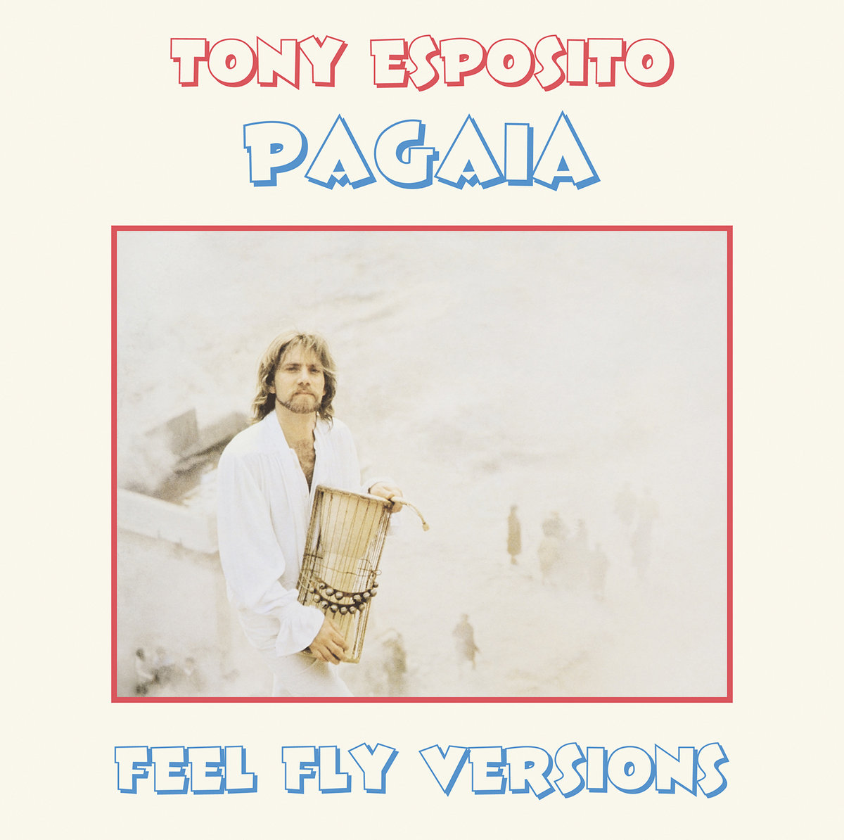 Tony Esposito / Pagaia (Feel Fly Versions) / Archeo Recordings – Ban ...