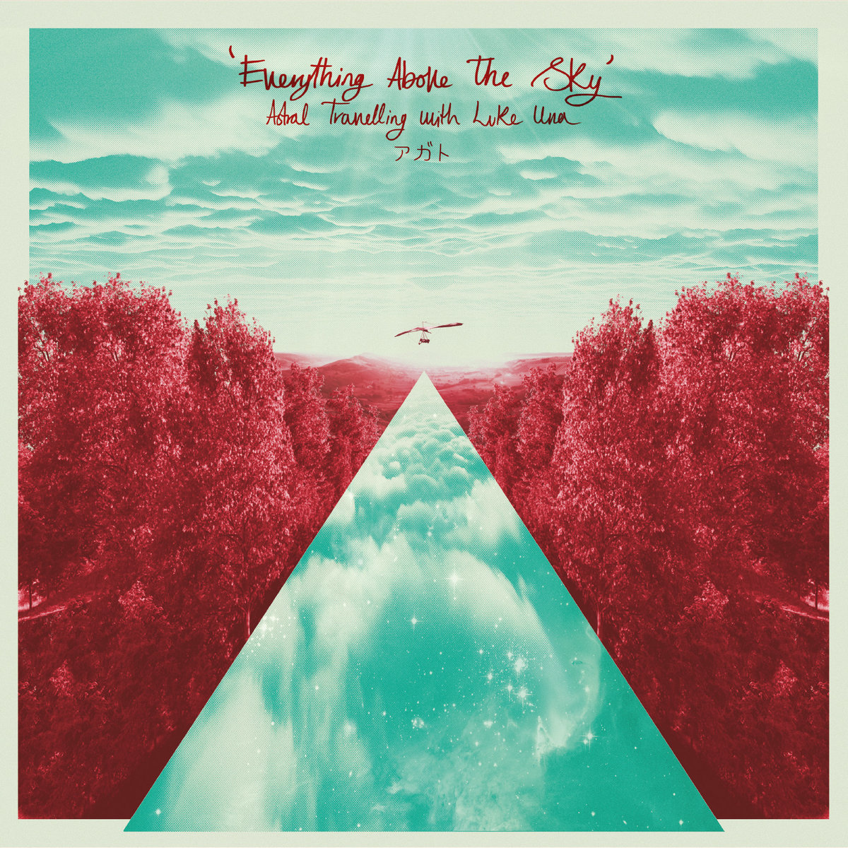 Luke Una / Everything Above The Sky: Astral Travelling / Warm – By Adam ...