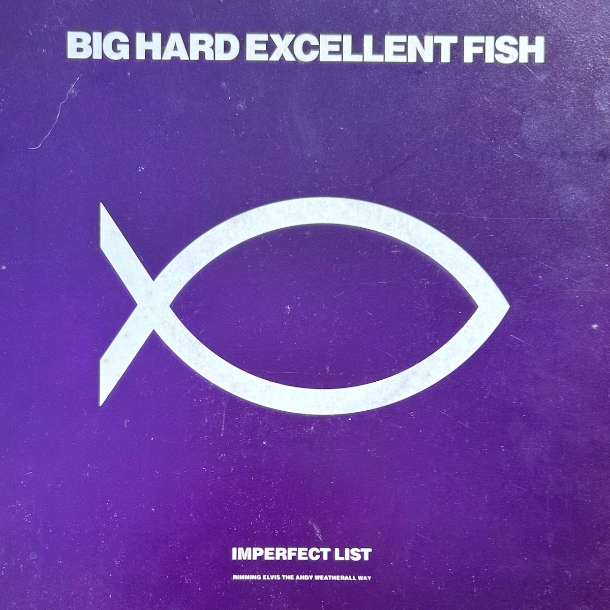 In Praise Of The Spoken Word / Big Hard Excellent Fish’s Imperfect List ...