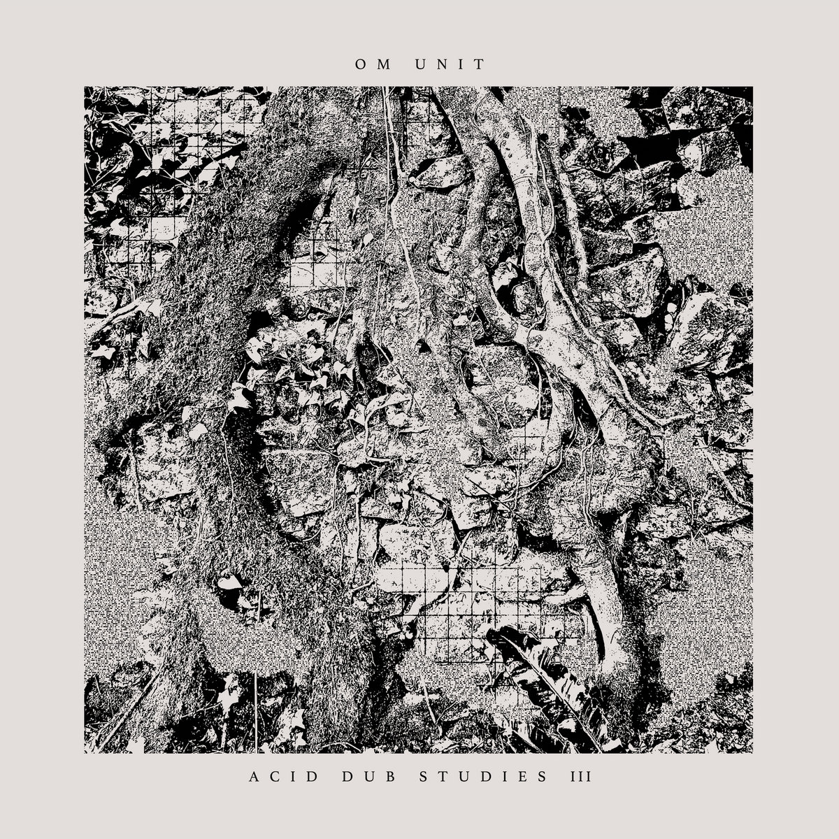 Om Unit / Acid Dub Studies III – Ban Ban Ton Ton