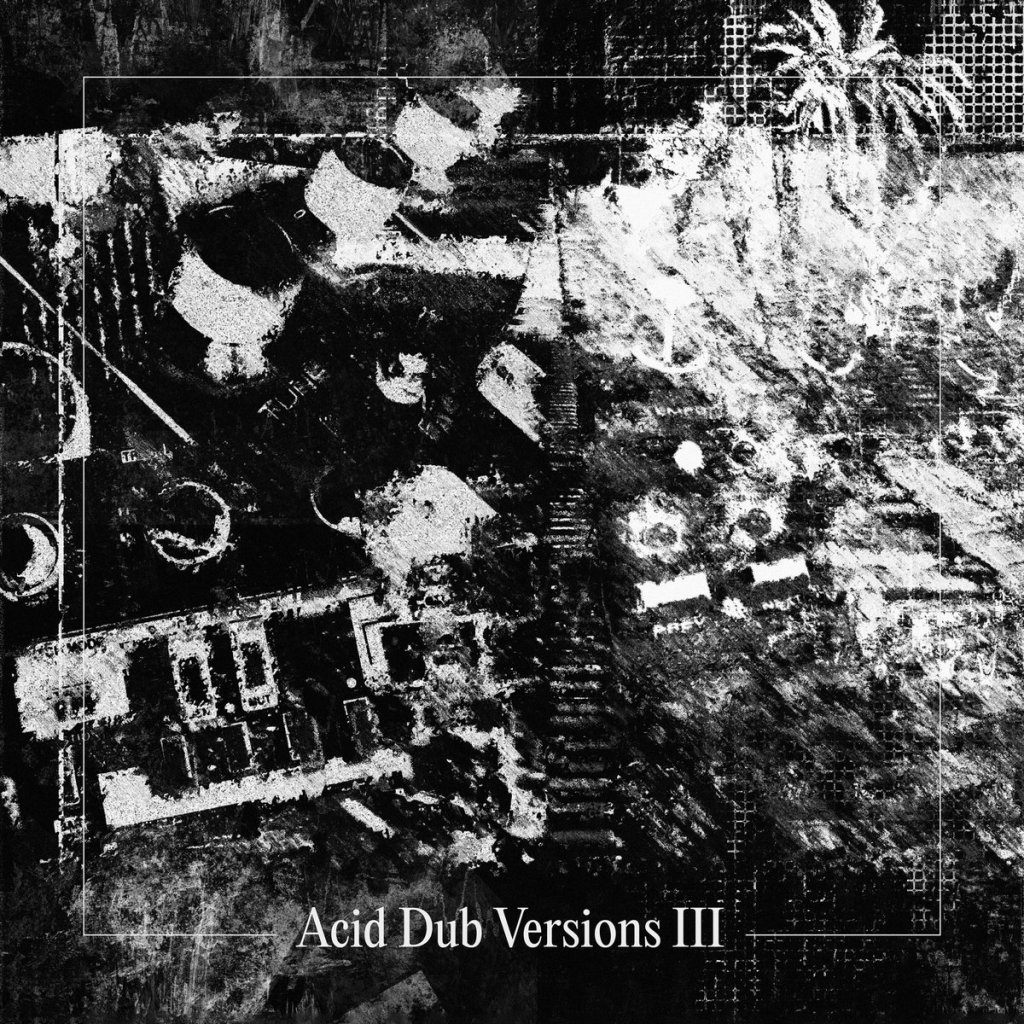 Om Unit / Acid Dub Versions III – Ban Ban Ton Ton